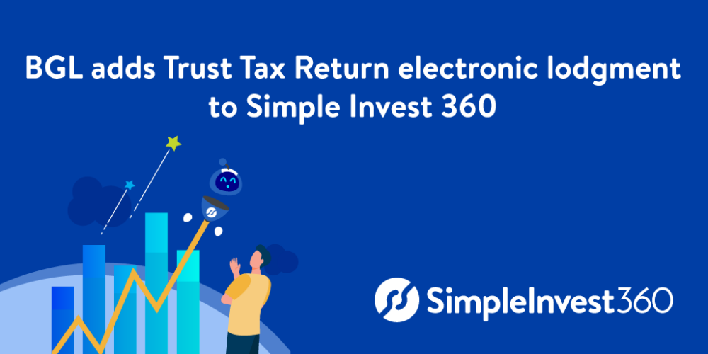BGL adds Trust Tax Return electronic lodgment to Simple Invest 360 ...