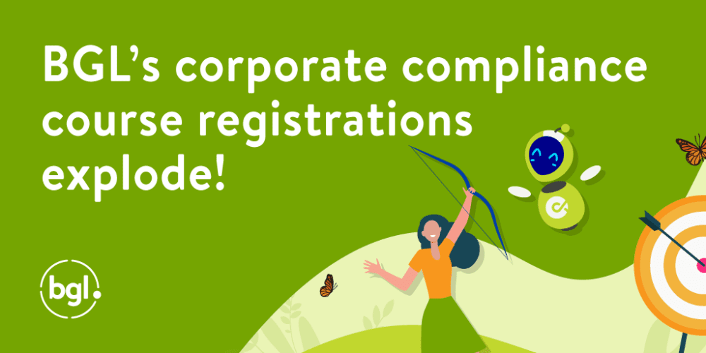 BGL’s corporate compliance course registrations explode!