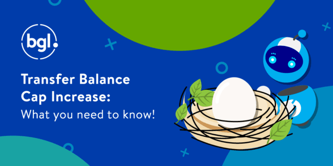2025 Transfer Balance Cap Increase: What you need to know!