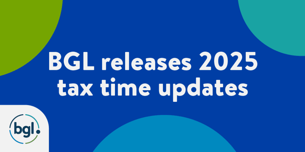 BGL releases 2025 tax time updates | BGL Corporate Solutions Pty Ltd